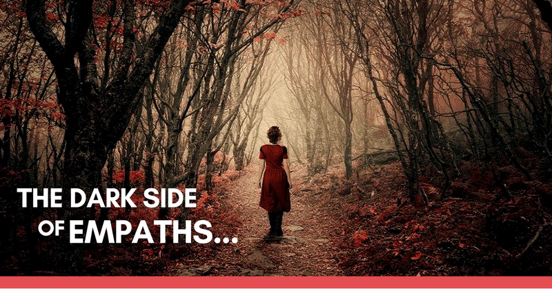 The Dark Side Of Empaths